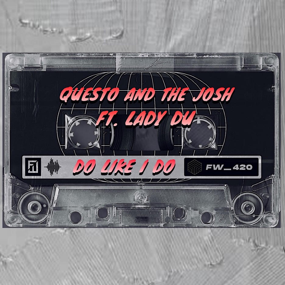 Questo and The Josh team up with Lady Du on ‘Do Like I Do’